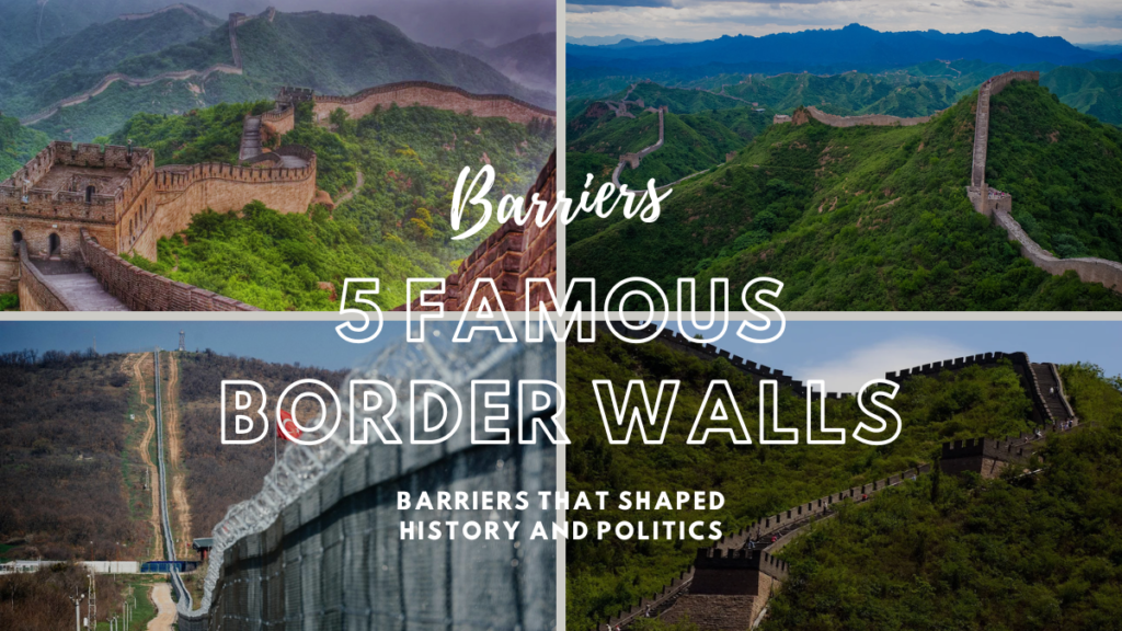 5 Famous Border Walls: Barriers That Shaped History and Politics ...