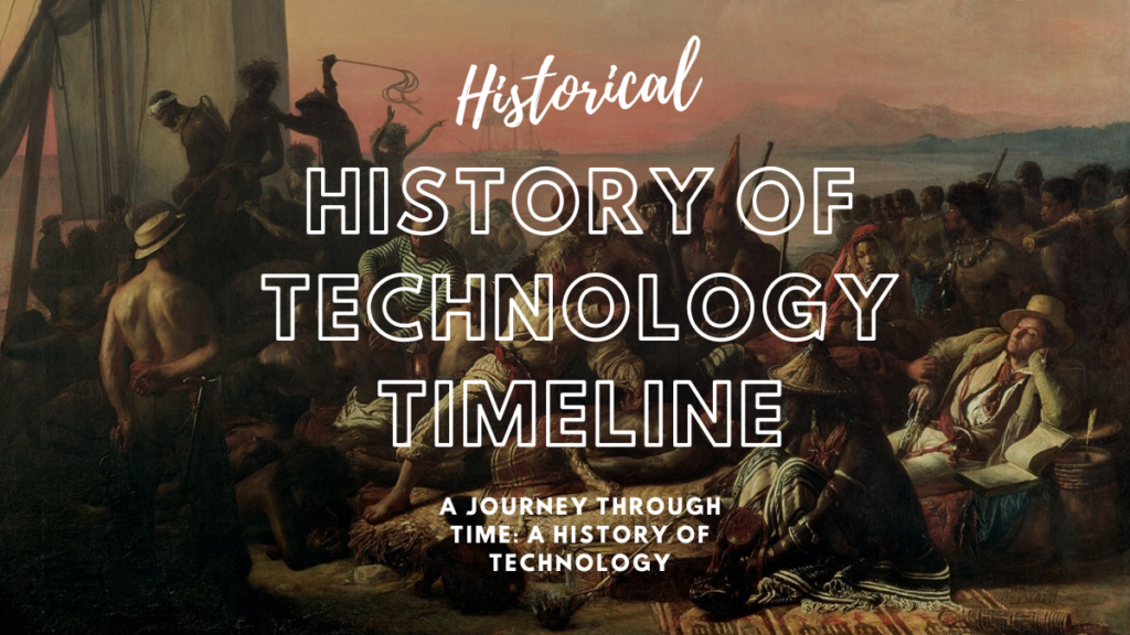 Historical History of Technology Timeline - Strange Writer
