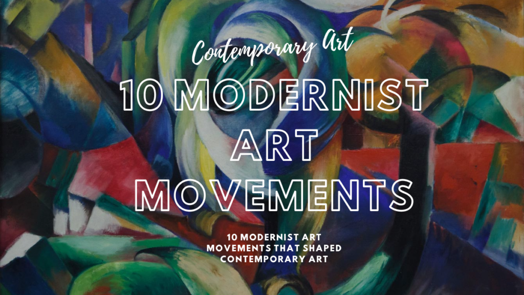 10 Modernist Art Movements That Shaped Contemporary Art - Strange Writer