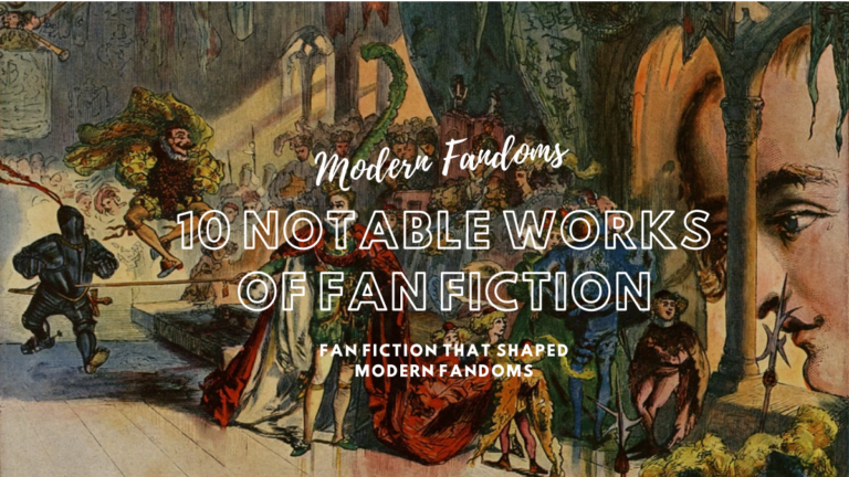 10 Notable Works of Fan Fiction That Shaped Modern Fandoms - Strange Writer
