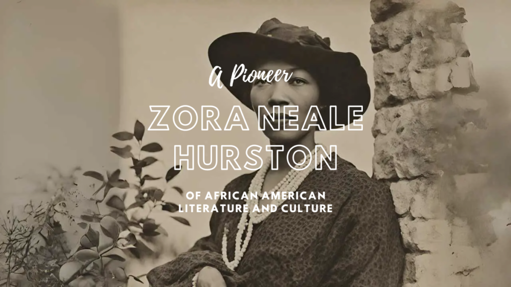 Zora Neale Hurston: A Pioneer of African American Literature and ...